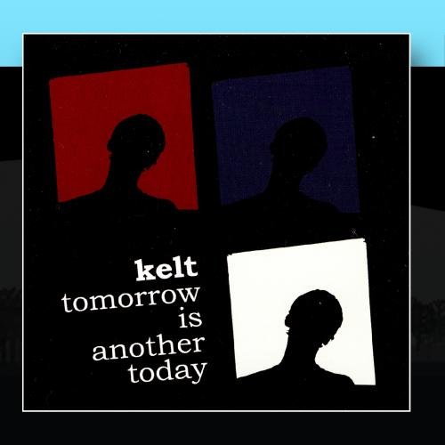Kelt - Tomorrow Is Another Today - Amazon.com Music