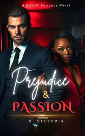 Amazon.com: Prejudice & Passion: A Steamy BWWM Interracial Multicultural Contemporary Enemies to ...
