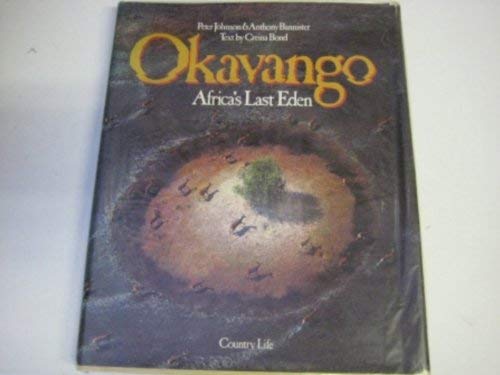 Okavango: Africa's Lost Eden - Bond, Creina | 9780600367512 | Amazon ...