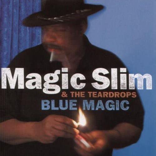 Magic Slim & The Teardrops - Blue Magic - Amazon.com Music