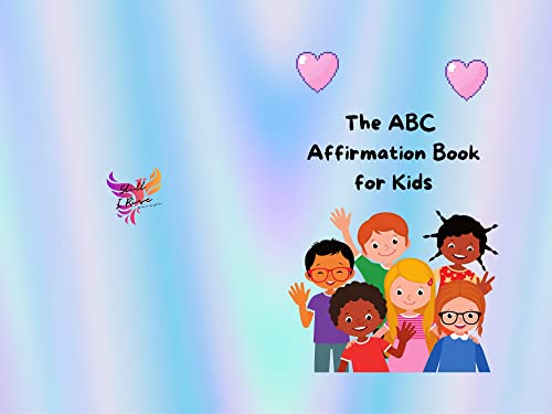 The ABC Affirmation Book for Kids - Kindle edition by Miller, Seana ...