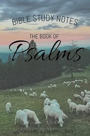Amazon.co.jp: Bible Study Notes: The Book of Psalms (BIBLE STUDY NOTES ...