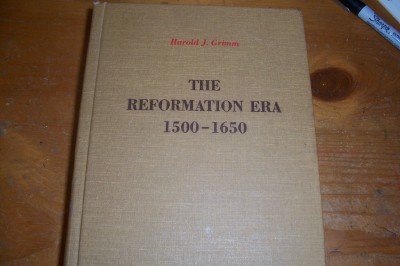 The Reformation Era 1500 - 1650: Harold John Grimm: Amazon.com: Books