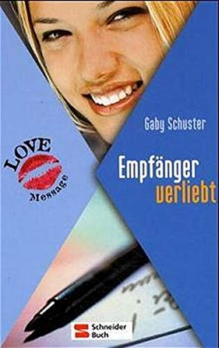 Love Message, Bd.3, Empfänger verliebt : Schuster, Gaby: Amazon.de: Bücher