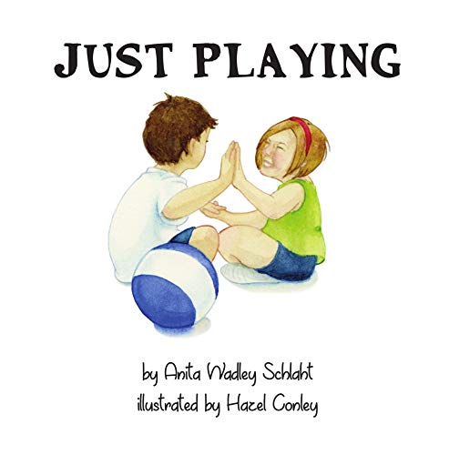Just Playing - Kindle edition by Schlaht, Anita Wadley, Conley, Hazel ...
