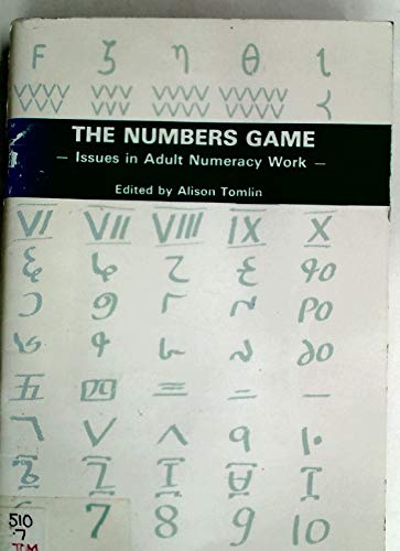 The Numbers Game. Issues in Adult Numeracy Work.: Tomlin, Alison ...