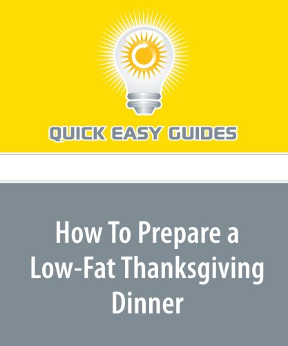 How To Prepare a Low-Fat Thanksgiving Dinner: 9781440006777: Amazon.com ...
