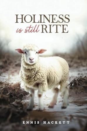 HOLINESS IS STILL RITE: HOLINESS THE WAY OF THE LORD: HACKETT JR, MR ...