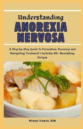 Understanding Anorexia Nervosa: A Step-by-Step Guide to Prevention ...