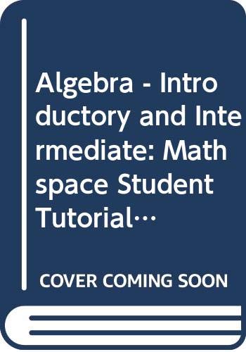 Algebra - Introductory and Intermediate: Mathspace Student Tutorial Cd ...