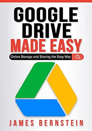 Buy Google Drive Made Easy: Online Storage and Sharing the Easy Way ...
