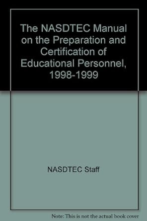 The Nasdtec Manual 1998-1999: Manual on Certification and Prepartion of ...