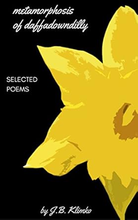 Amazon.com: Metamorphosis of daffadowndilly: Selected poems eBook ...