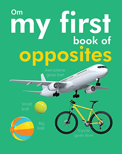 My First Book of Opposites eBook : Om Books Editorial Team: Amazon.in ...