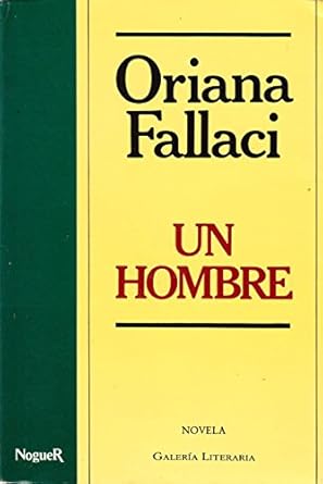 Amazon.com: Un Hombre (Spanish Edition): 9788427938540: Oriana Fallaci ...