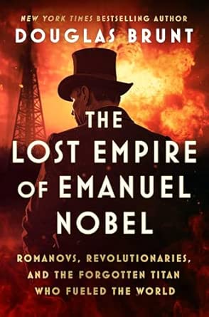 Amazon.com: The Lost Empire of Emanuel Nobel: Romanovs, Revolutionaries ...