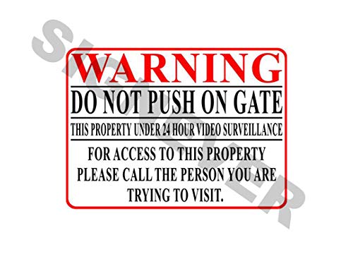 SIGN EVER Warning Do Not Push On Gate CCTV Information Printed Sign ...