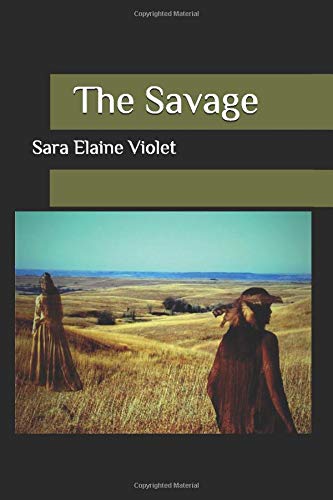 The Savage: Violet, Sara Elaine: 9781976723599: Amazon.com: Books