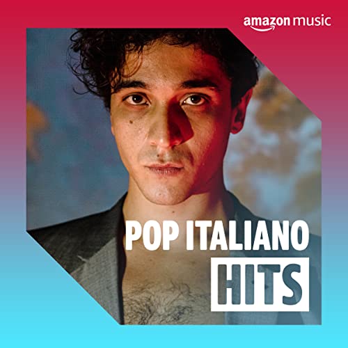 Hits Pop italiano su Amazon Music Unlimited