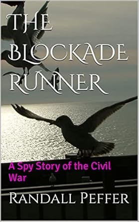Amazon.com: THE BLOCKADE RUNNER: A Spy Story of the Civil War eBook ...