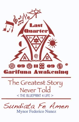 Garifuna Awakening: The Greatest Story Never Told: Amen, Sundiata Fe ...