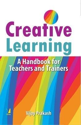 Creative Learning: Vijoy Prakash: 9788130931326: Amazon.com: Books