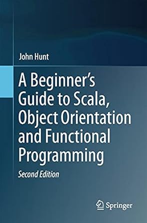 Buy A Beginner's Guide to Scala, Object Orientation and Functional Programming Book Online at ...