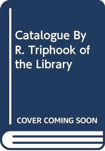 Catalogue By R. Triphook of the Library : Amazon.in: Books