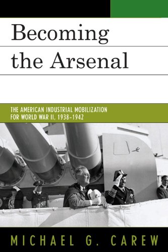 Amazon.com: Becoming the Arsenal: The American Industrial Mobilization ...