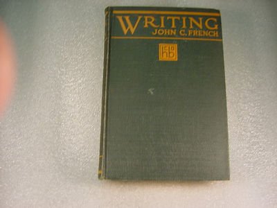 Writing: John C. French: Amazon.com: Books