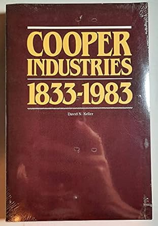 Cooper Industries, 1833-1983: Keller, David Neal: Amazon.com: Books