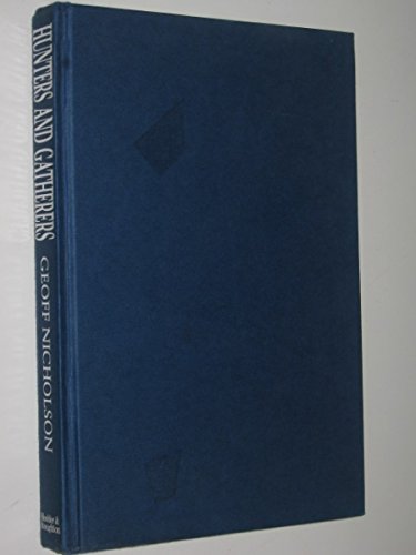 Hunters and Gatherers: Geoff Nicholson: Amazon.com: Books