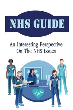 NHS Guide: An Interesting Perspective On The NHS Issues: Amazon.co.uk ...