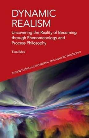 Amazon.com: Dynamic Realism: Uncovering the Reality of Becoming through ...