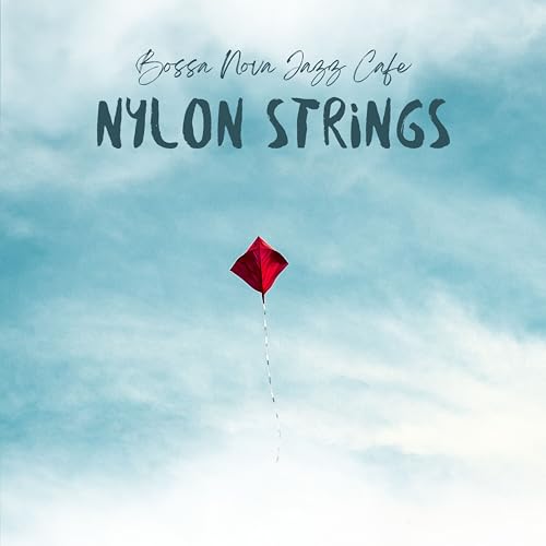 Play Nylon Strings: Bossa Nova Jazz Cafe by Bossa Nova Project on ...