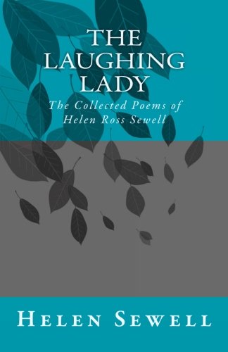 The Laughing Lady: The Collected Poems of Helen Ross Sewell: Sewell ...