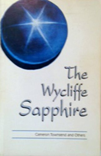 The Wycliffe Sapphire: Cameron Townsend: 9781878606037: Amazon.com: Books