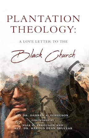 Amazon.com: Plantation Theology: A Love Letter to the Black Church ...
