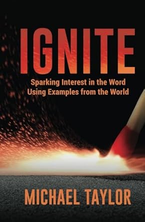 Ignite: Sparking Interest in the Word Using Examples from the World ...
