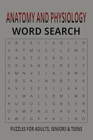 ANATOMY AND PHYSIOLOGY WORD SEARCH PUZZLE BOOK: A FUN AND EDUCATIONAL ...