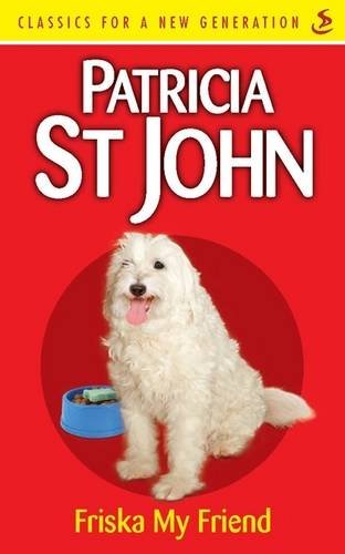 Amazon.com: Friska My Friend: 9781844272891: St John, Patricia: Books
