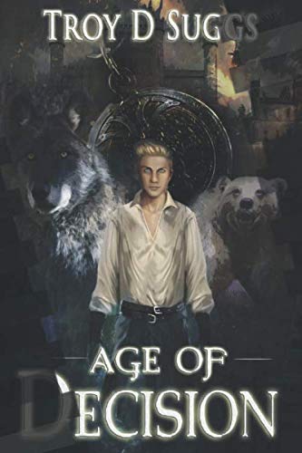 Age of Decision: Suggs, Troy D: 9781672093781: Amazon.com: Books