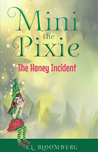 Amazon.com: Mini the Pixie: The Honey Incident (The Adventures of Mini ...