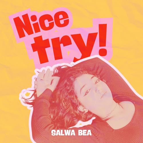 Play Nice Try by Salwa Bea on Amazon Music
