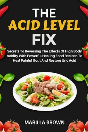 THE ACID LEVEL FIX: Secrets To Reversing The Effects Of High Body ...
