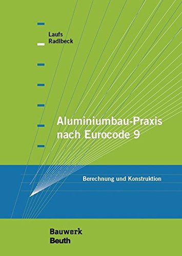 Aluminiumbau-Praxis nach Eurocode 9: Berechnung und Konstruktion ...