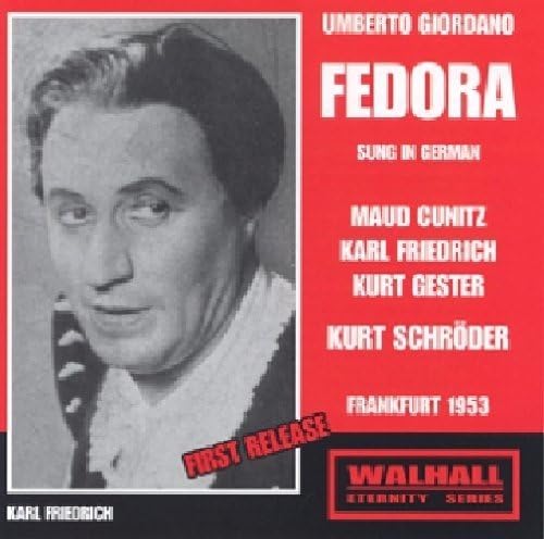 Giordano: Fedora - Maud Cunitz, Karl Friedrich, Kurt Gester, Umberto ...