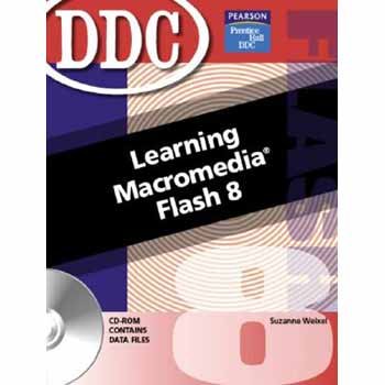 DDC Learning Macromedia Flash, 2nd Edition: Suzanne Weixel ...