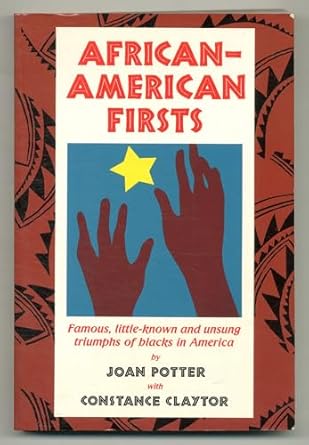 African-American Firsts: Famous, Little-Known and Unsung Triumphs of ...