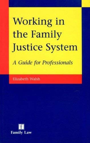 Working in the Family Justice System: A Professional's Guide : Amazon ...